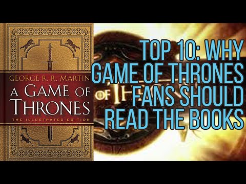 Game of Thrones Books Top 10: Why Fans should Read Them