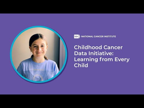 Childhood Cancer Data Initiative: Learning from Every Child (short version)