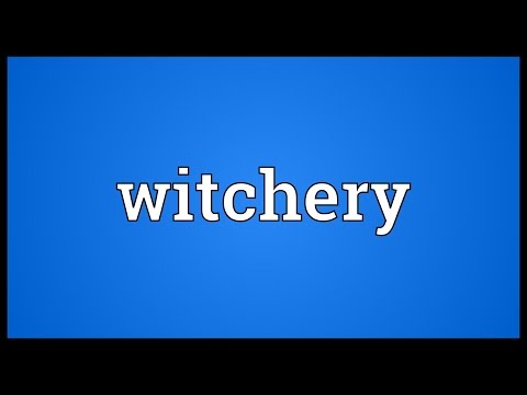 Witchery Meaning
