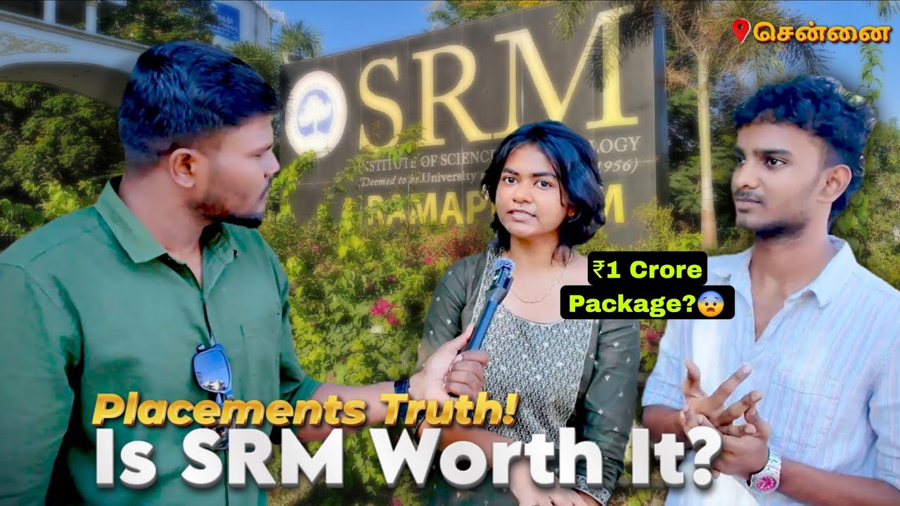 SRM University Campus Review | Placements, Fees & Honest Student Opinion | Chennai