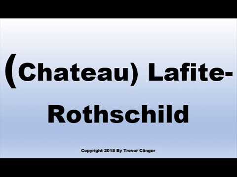 How To Pronounce (Chateau) Lafite-Rothschild