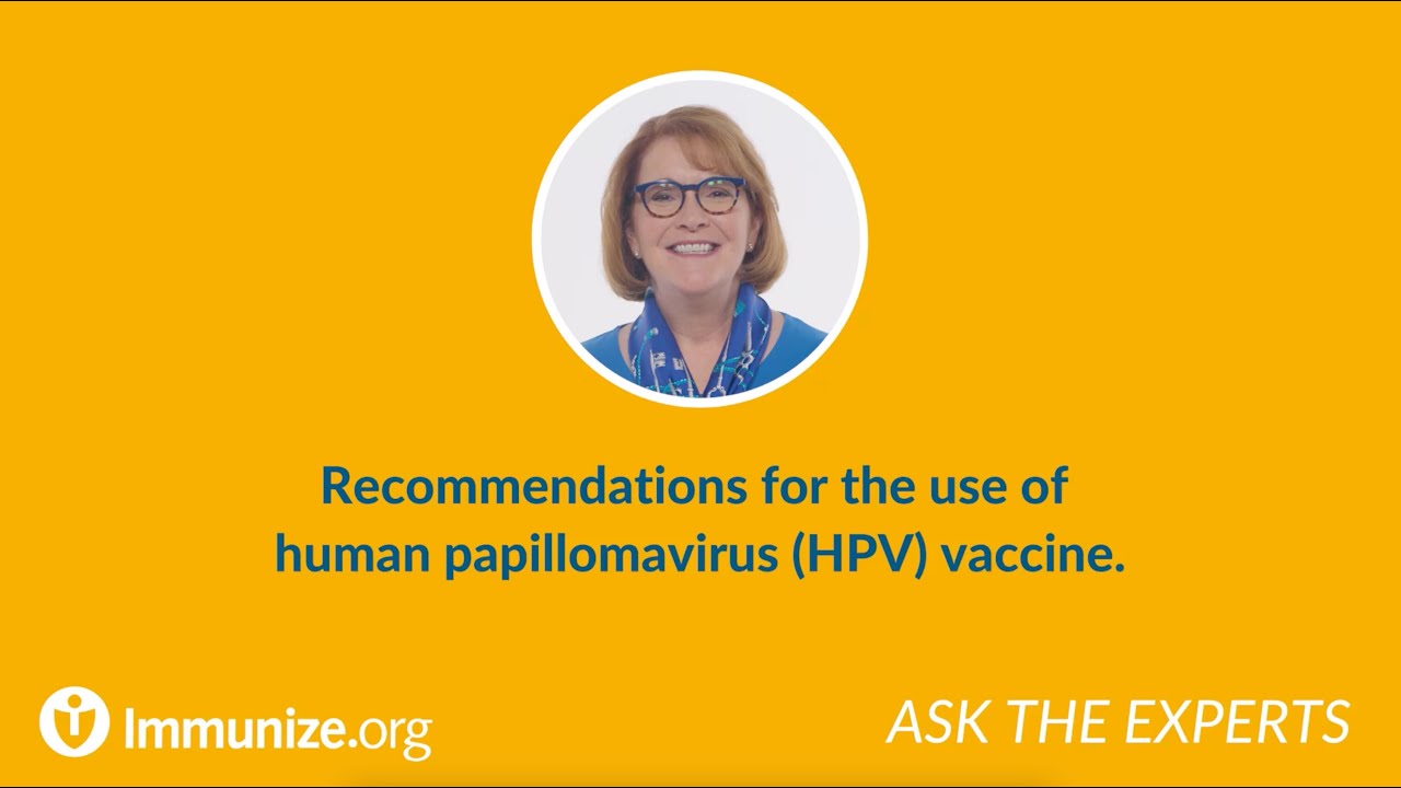 Recommendations for the Use of Human Papillomavirus (HPV) Vaccine
