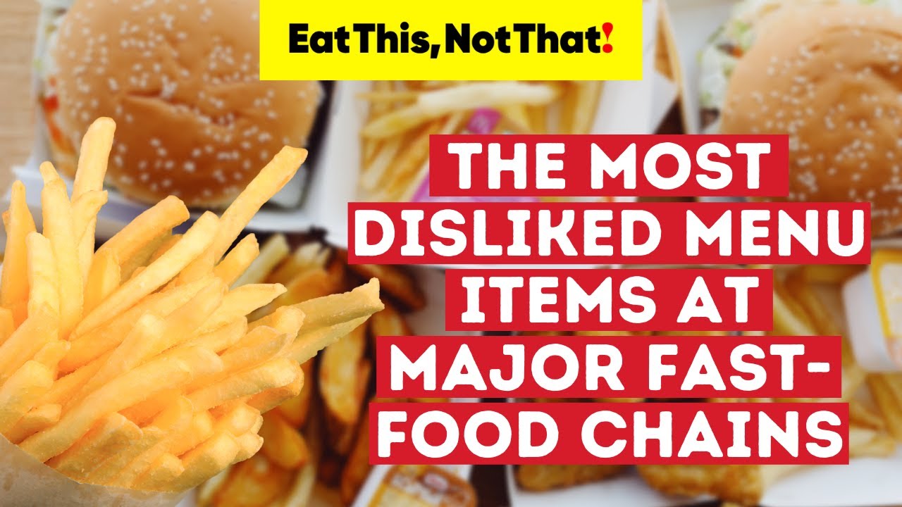 The Most Disliked Menu Items at Major Fast-Food Chains