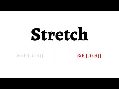 How to Pronounce stretch in American English and British English