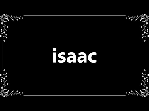 Isaac - Definition and How To Pronounce