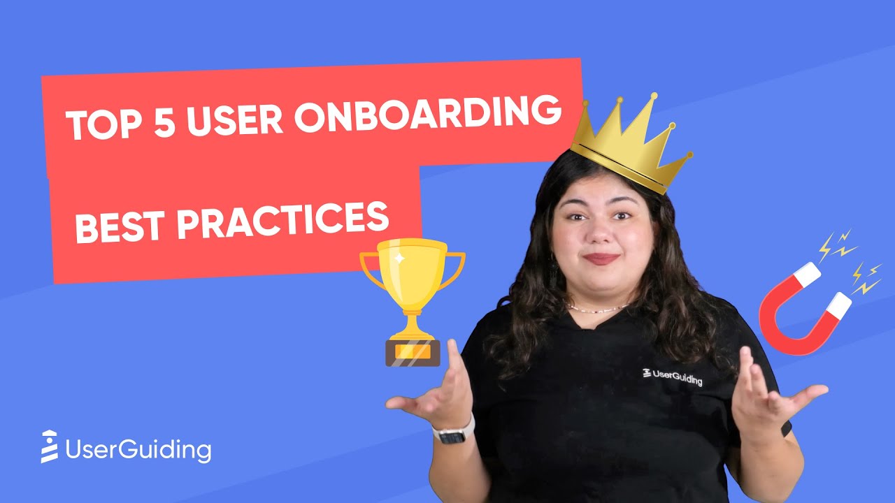 Top 5 User Onboarding Best Practices for Better Conversion & User Retention