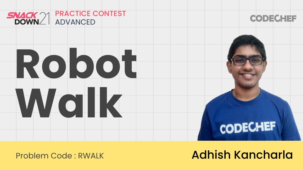 RWALK | Robot Walk | CodeChef SnackDown 2021 Practice Contest- Advanced | Problem Solution