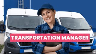 What is the role of a Transportation Manager