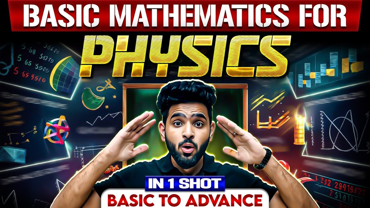 Basic Maths For PHYSICS In One Shot | From Basic to Advance | Class 11th/12th/NEET Students 🔥