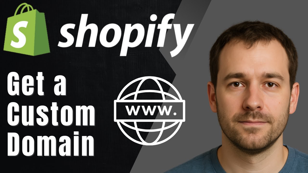 How to Get a Custom Domain on Shopify – Quick Tutorial (2025 Guide)