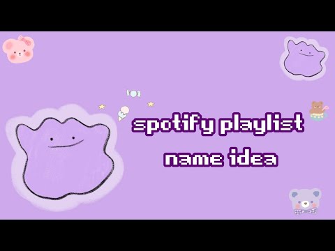 ⚡Spotify Playlist Name Idea🍒