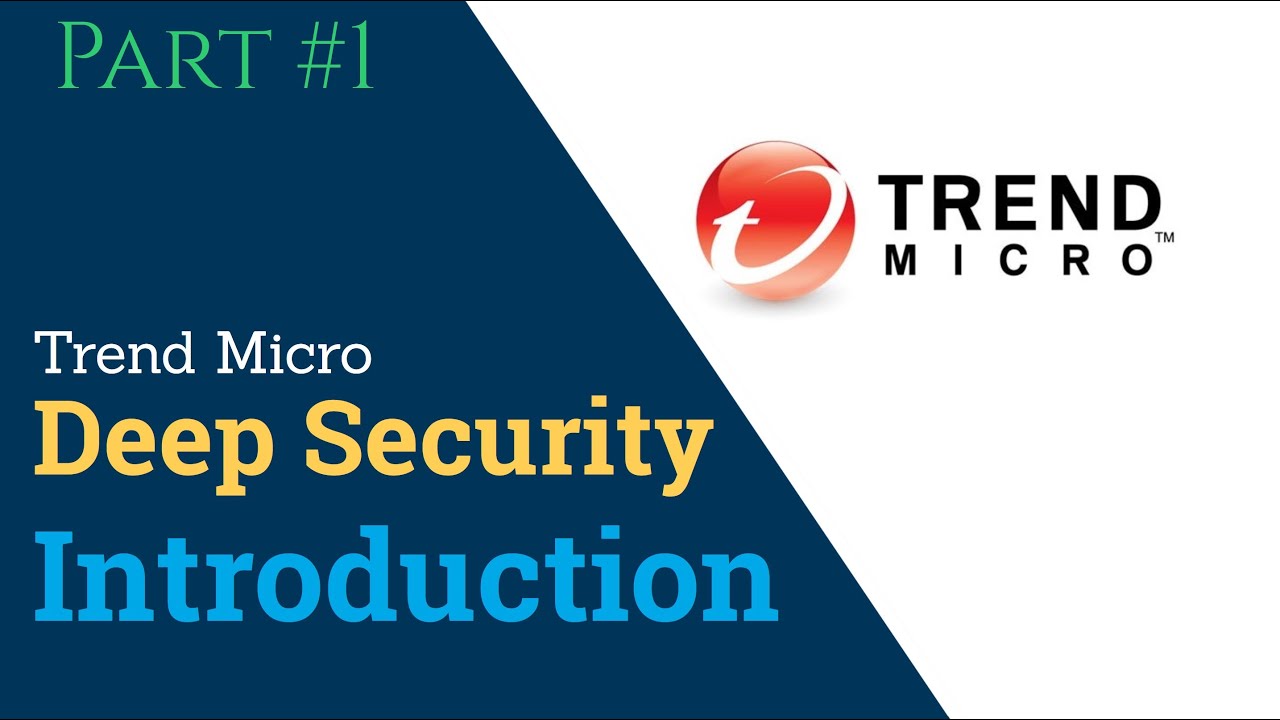 Trend Micro Deep Security Introduction