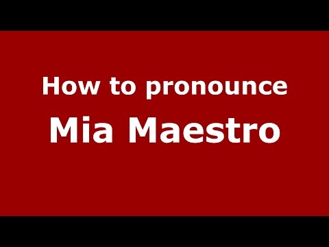 How to pronounce Mia Maestro (Spanish/Argentina) - PronounceNames.com