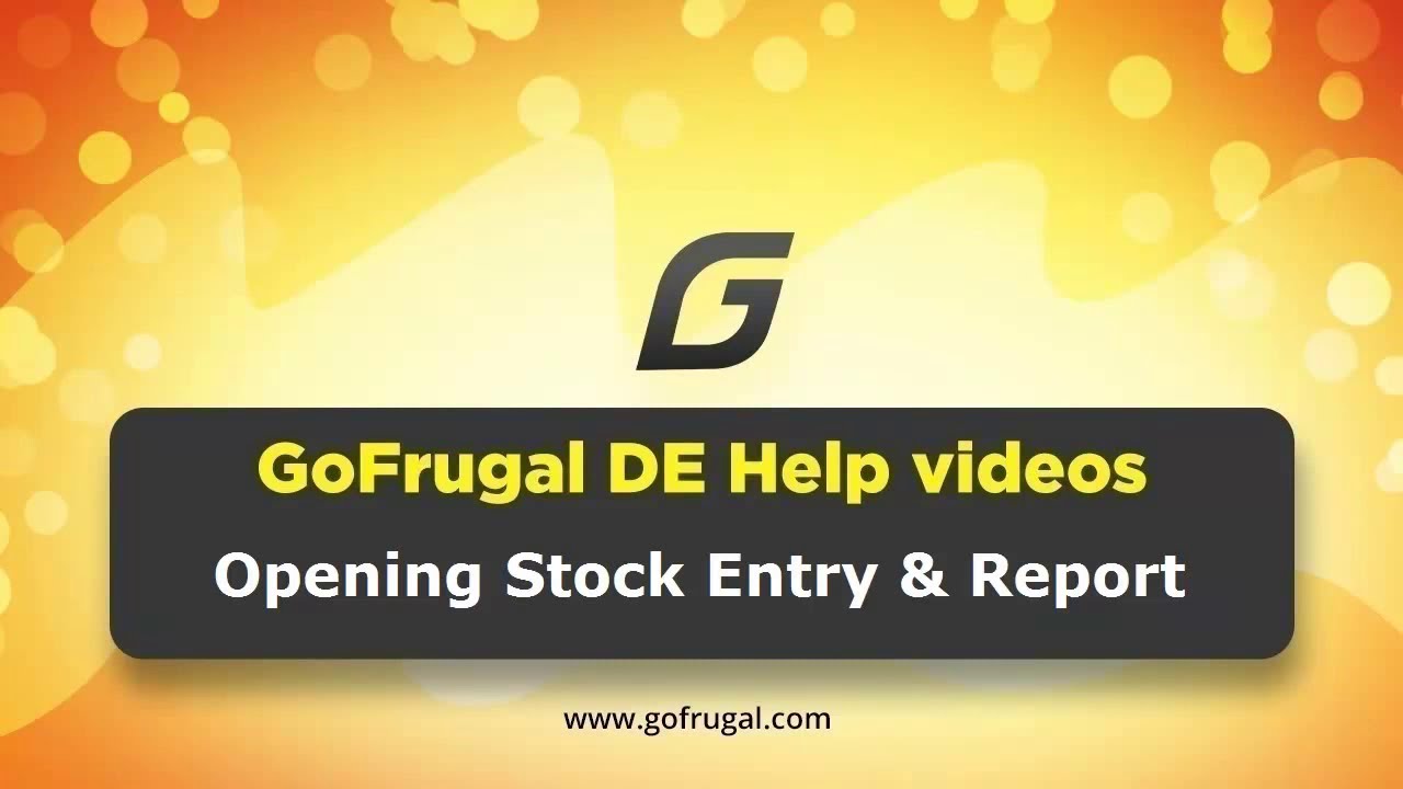 GoFrugal DE6 - Opening Stock Entry & Report
