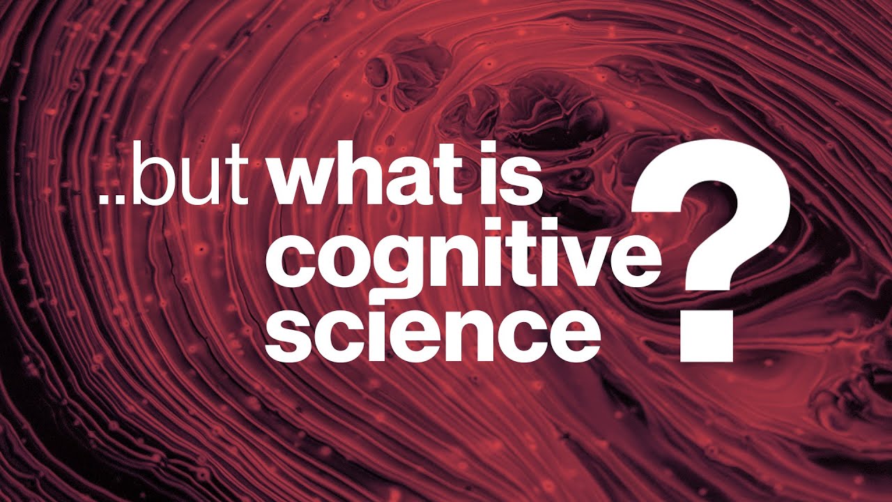 What is Cognitive Science? – Exploring Cognitive Science 🧠