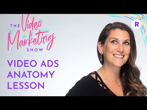 Video Ads Anatomy Lesson