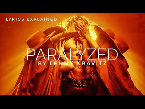 Lenny Kravitz 'Paralyzed' | Lyrics Meaning and Explanation