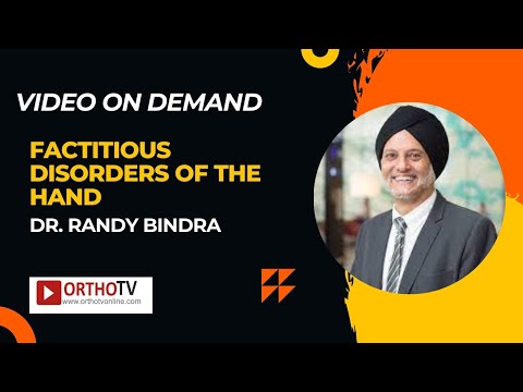 Factitious Disorders of the Hand - Randy Bindra