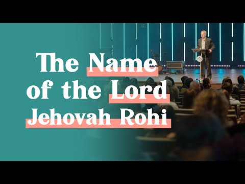 The Name of the Lord: Jehovah Rohi