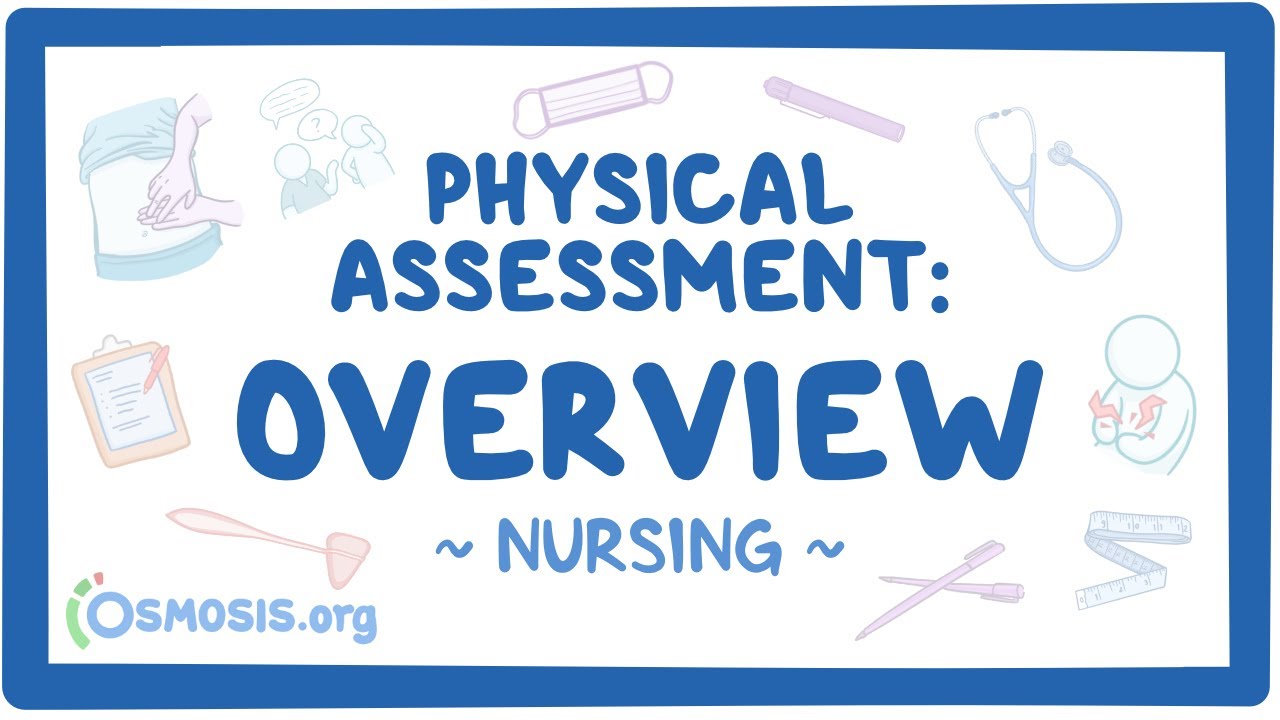 Physical assessment - Overview: Clinical Nursing Care