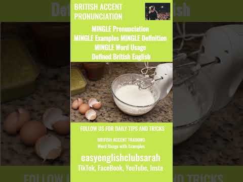 MINGLE Pronunciation MINGLE Examples MINGLE Definition MINGLE Word Usage Defined British English