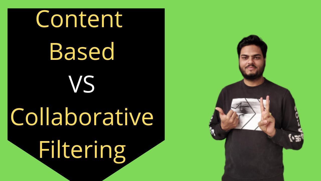Content Based Vs Collaborative Filtering|Recommendation system content based vs collaborative filter