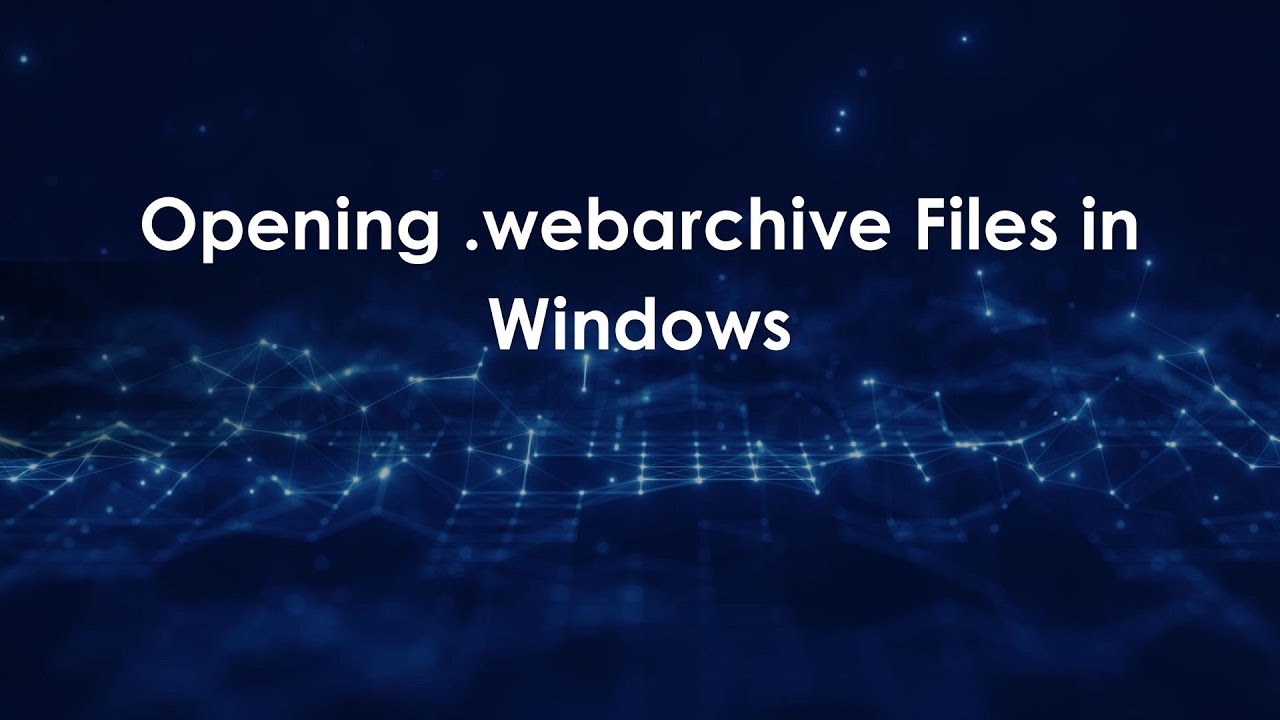 Opening .webarchive Files in Windows