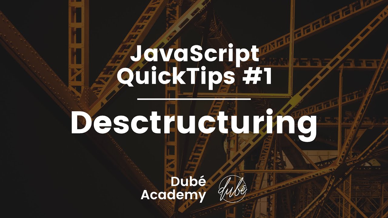 JavaScript QuickTips #1 - Destructuring Objects & Arrays