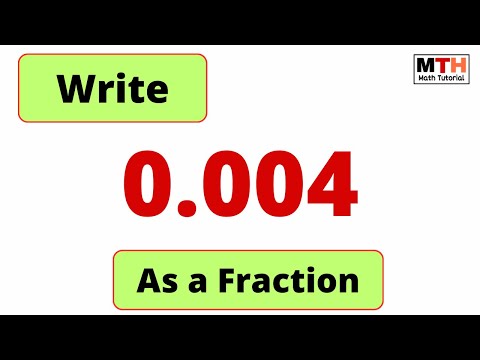 0.004 as a Fraction (Simplest Form), Convert 0.004 into fraction