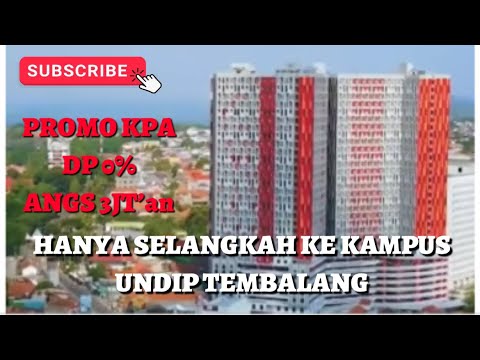 APARTEMEN MEWAH SELANGKAH KE UNDIP TEMBALANG PROMO DP 0% ANGSURAN 3 JUTAAN TEMBALANG SEMARANG