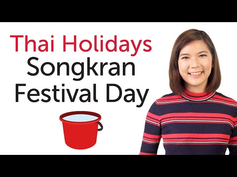 Learn Thai Holidays – Songkran Festival Day - วันสงกรานต์