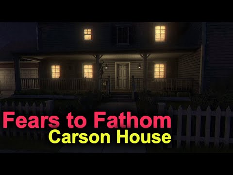 Fears to Fathom: Carson House (Who's Watching Me?)