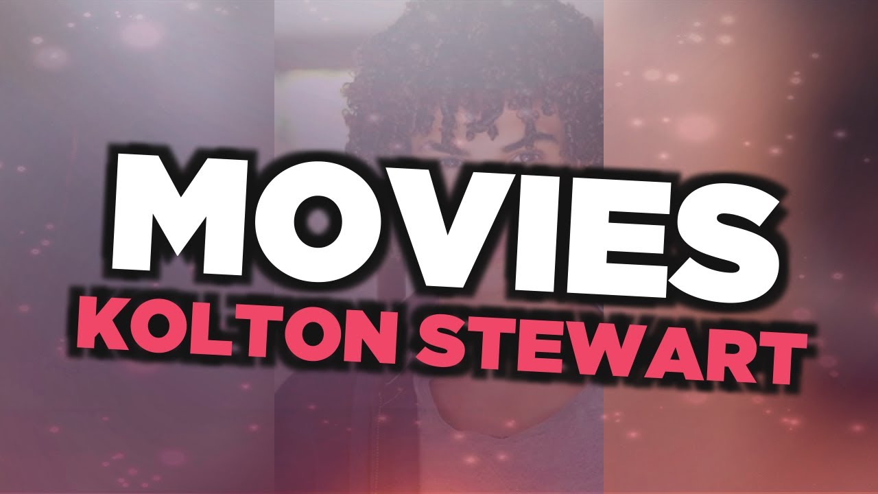Best Kolton Stewart movies
