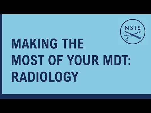 Making the Most of your MDT: Radiology - Dr Edem Ahiaku