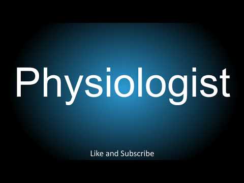 How to correctly pronounce - Physiologist.