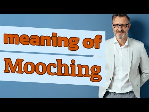 Mooching | Definition of mooching 📖
