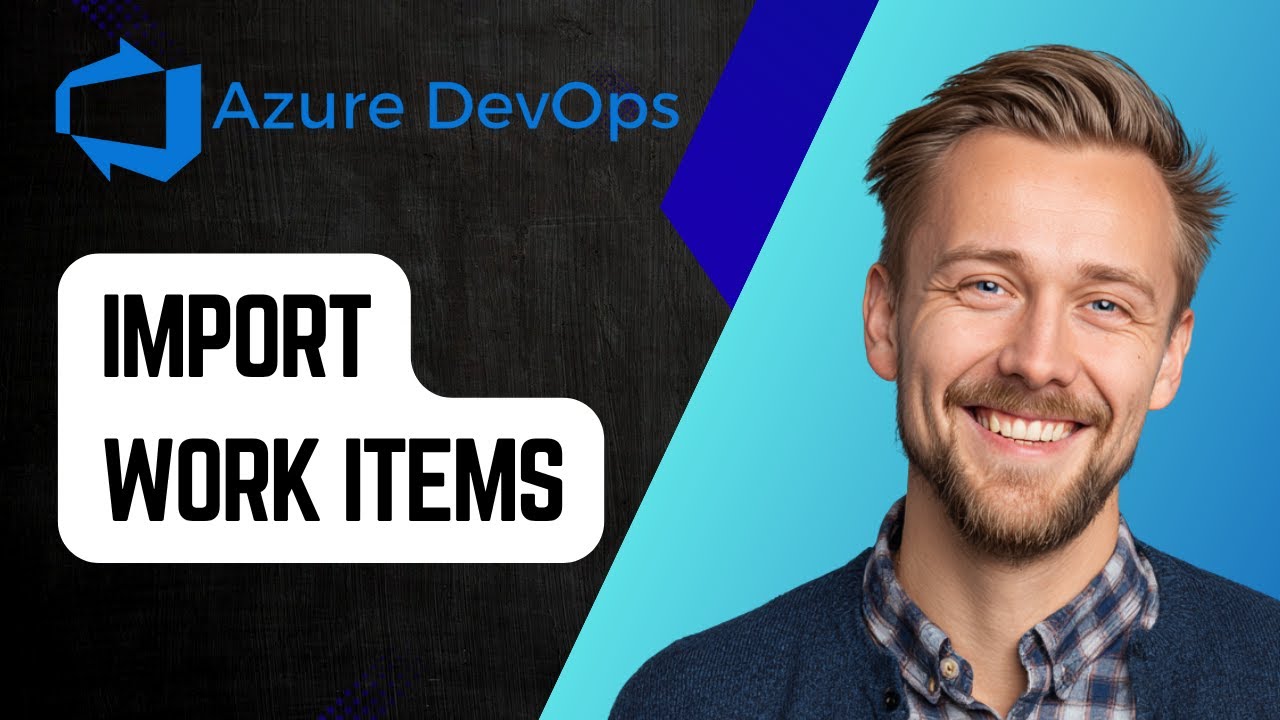 How to Import Work Items into Azure DevOps (ADO) | CSV Bulk Upload Tutorial 2025