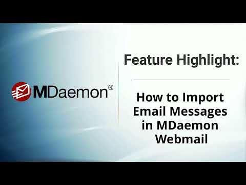 How to Import Email Messages in MDaemon Webmail