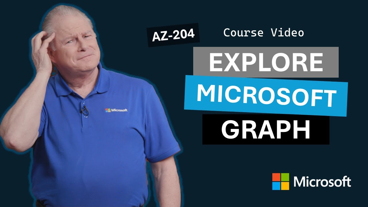 Explore Microsoft Graph| AZ-204 | Episode 19
