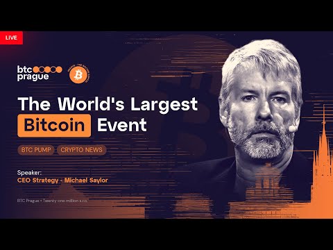 Bitcoin Prague 2025, Michael Saylor Speech - Day 3 Livestream