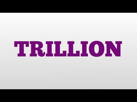 TRILLION meaning and pronunciation