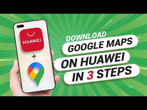 How to Download Google Maps On Any Huawei Phone