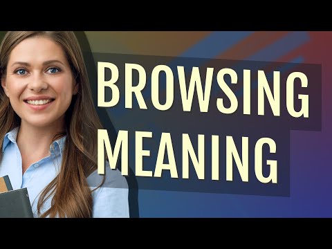 Browsing | meaning of Browsing