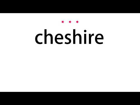 How to pronounce cheshire - Vocab Today
