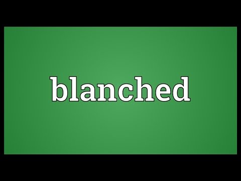 Blanched Meaning