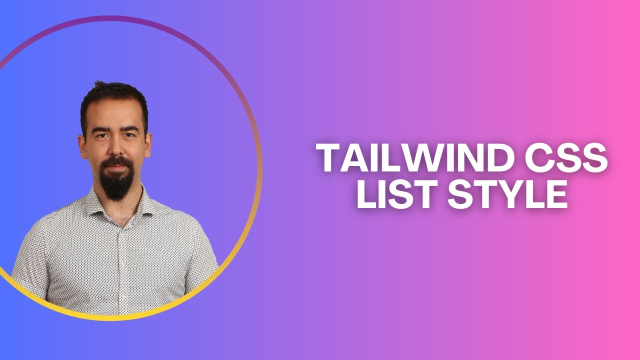 #10 Tailwind CSS List Style | Bullets, Numbers, and Utility Classes