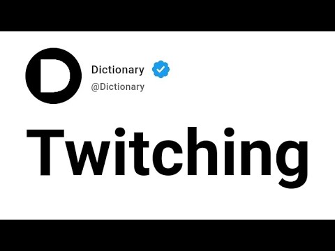 Twitching Meaning In English