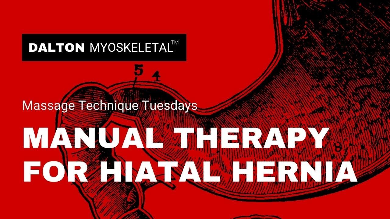 Hiatal Hernia Relief: Effective Manual Therapy Techniques & Assessment | ErikDalton.com