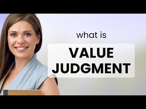 Value judgment | meaning of VALUE JUDGMENT