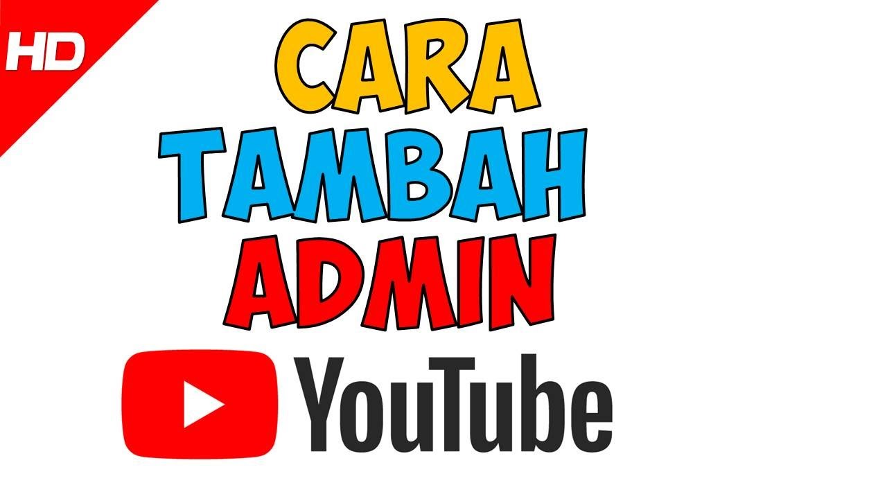 Cara Menambah Admin dan Pengelola Akun Channel Youtube